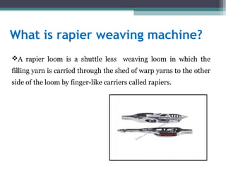 Working principle of rapier and essential parts | PPT