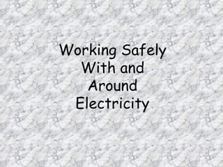 Working safely with and around electricity | PPT