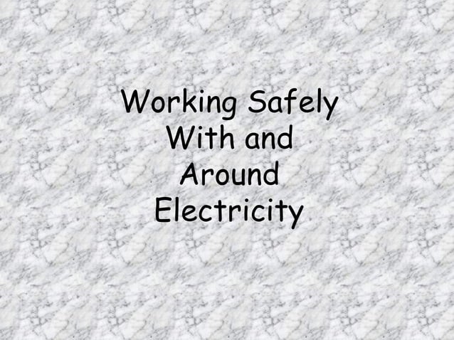 Working safely with and around electricity | PPT