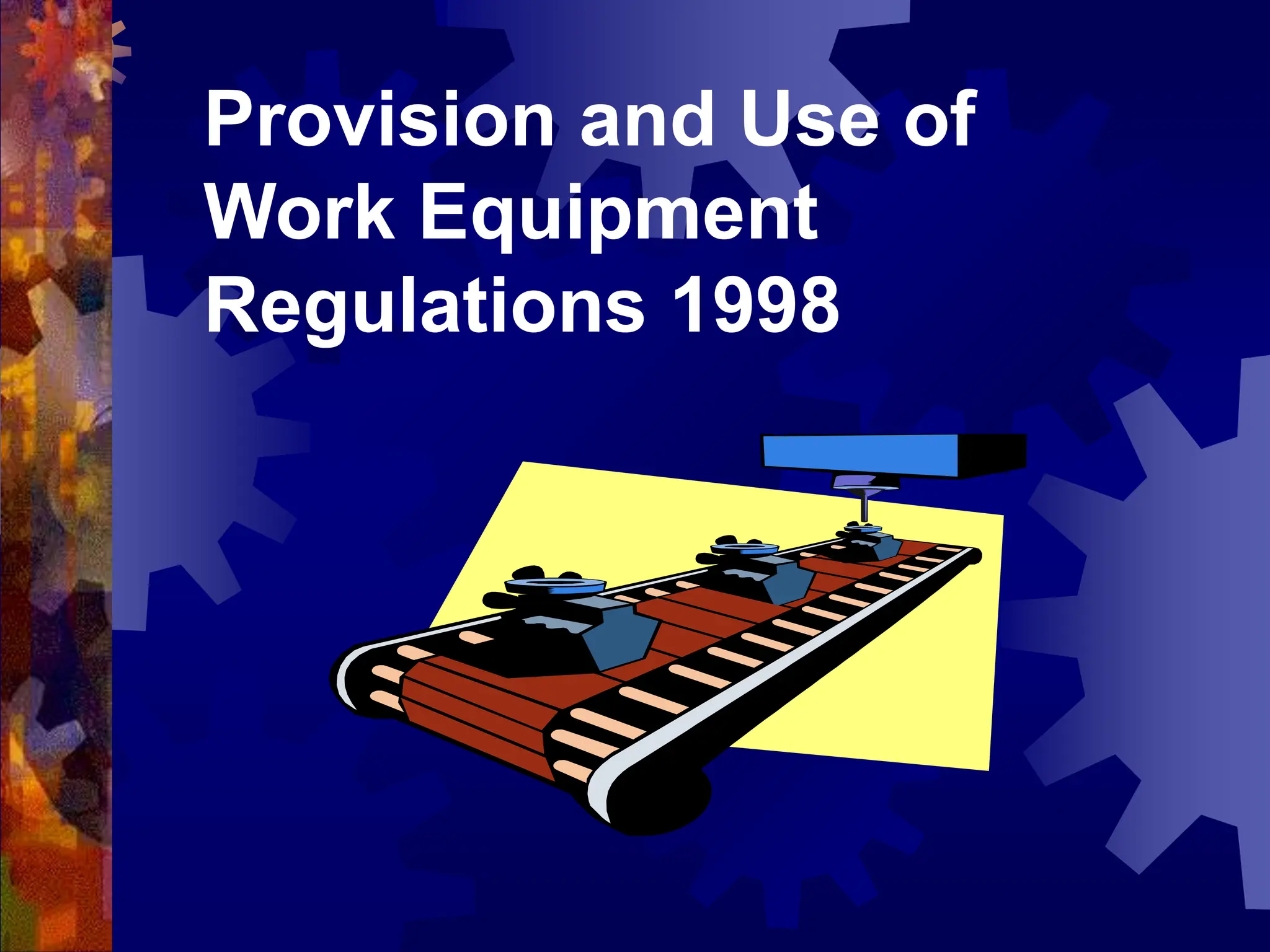 Working Safely with Work Equipment by Donald A Mackay.ppt