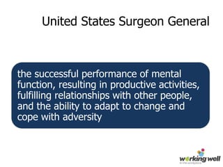 Working Well - More than the absence of mental illness (part 1) | PPTX