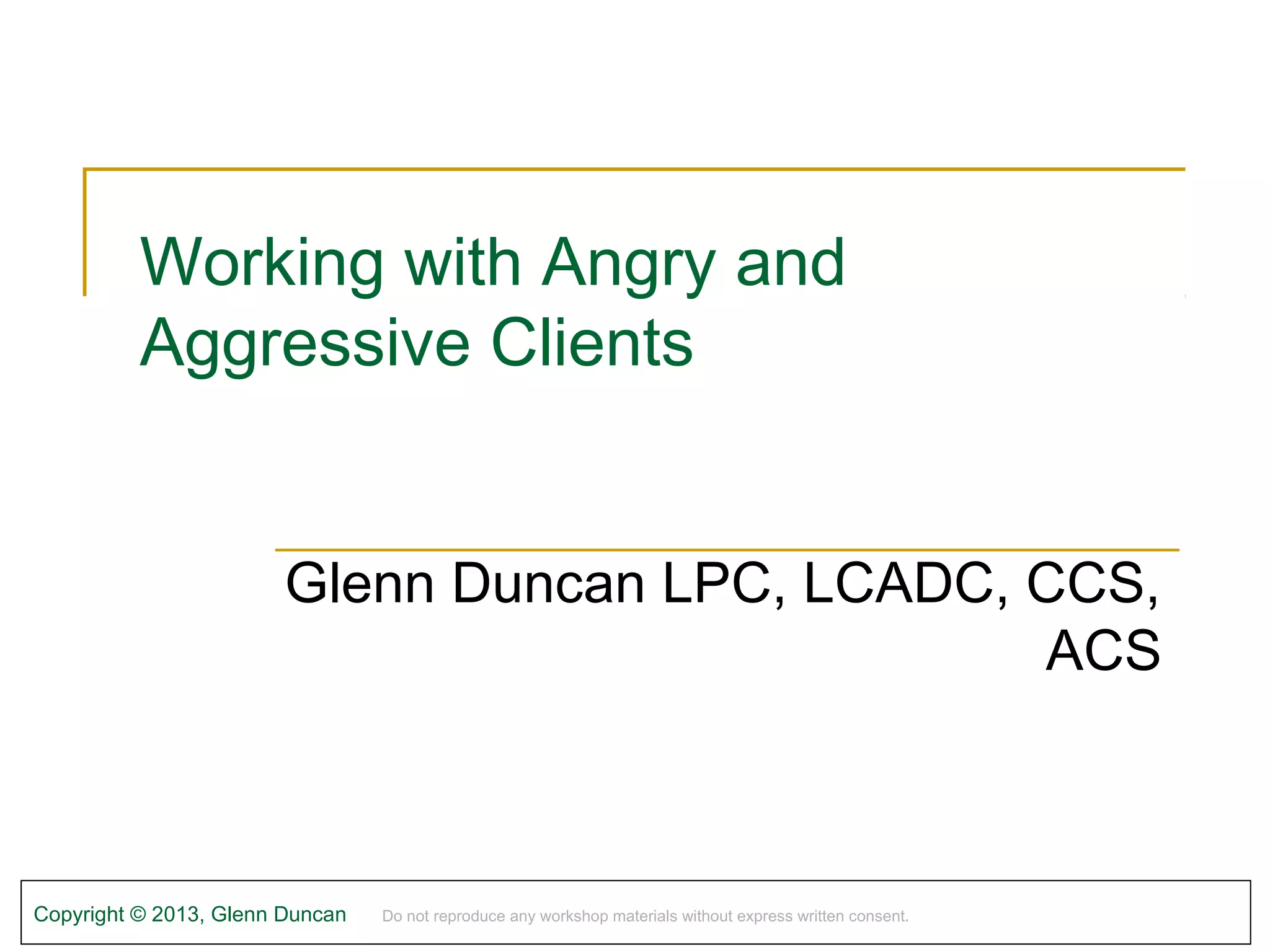 Working with angry and aggressive clients for CCGCNJ | PPT