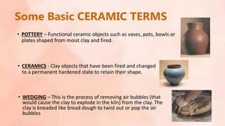WORKING WITH CLAY - ABOUT CERAMICS.pptx