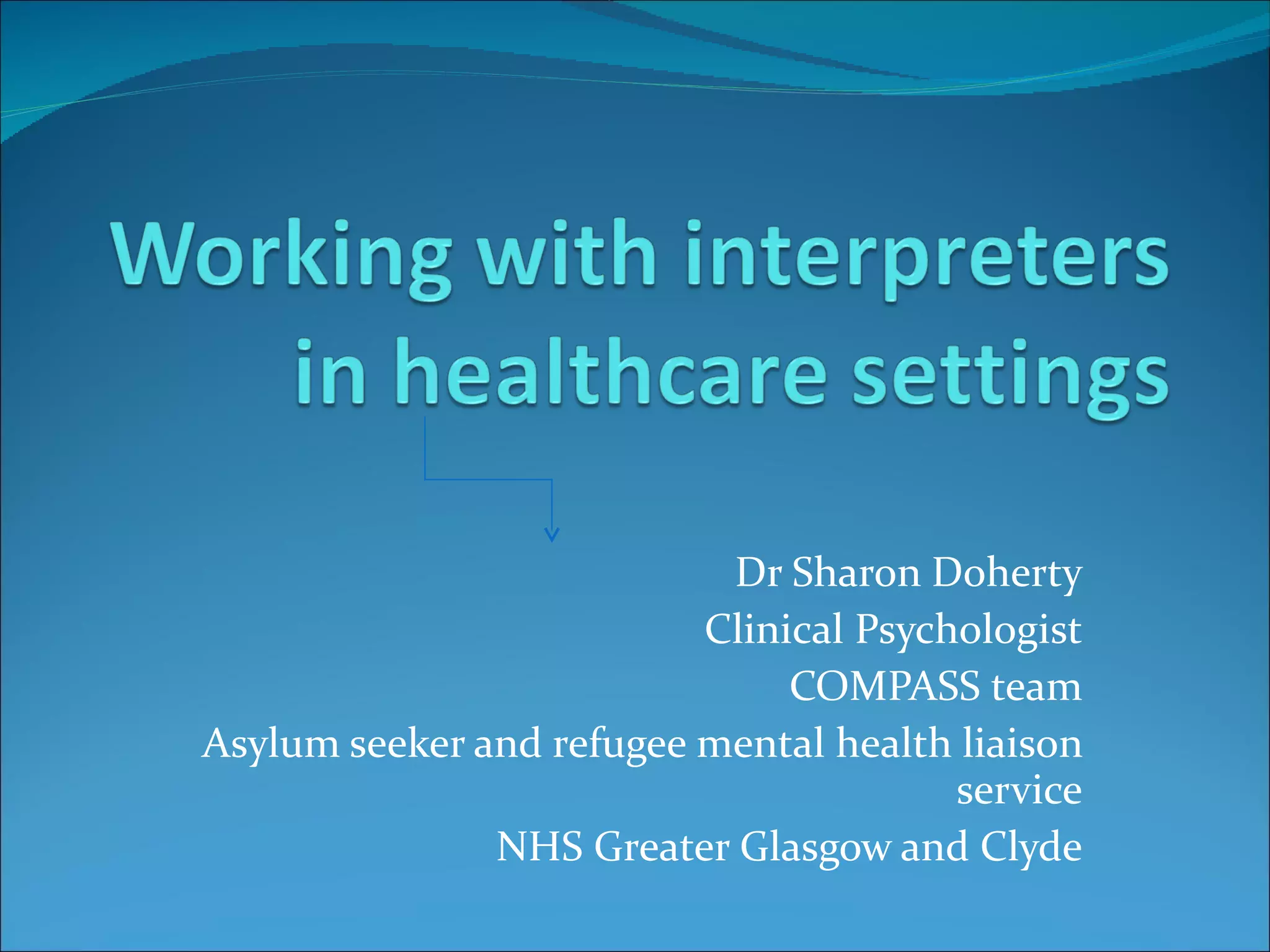 Working with interpreters in healthcare settings | PPT