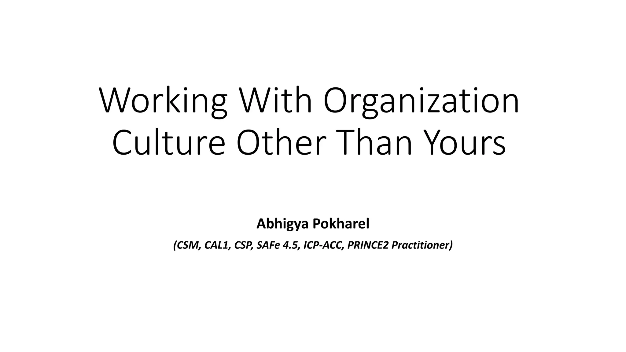 Working with organization culture other than yours | PPTX