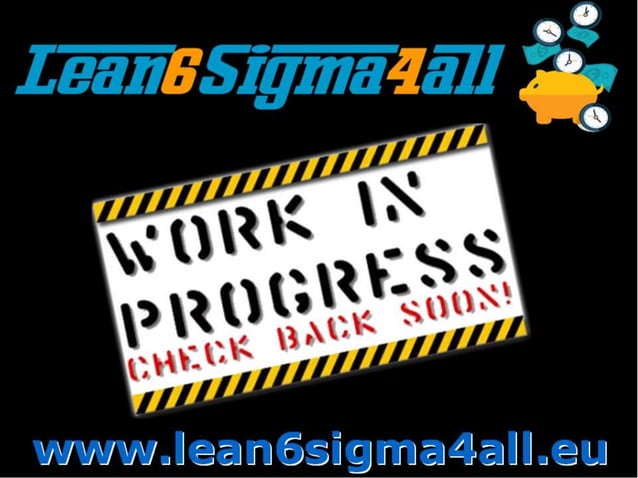 Lean6Sigma4all "Work in Progress" | PPT
