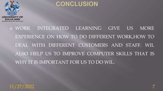 WORK INTEGRATED LEARNING EXPERIENCE UNDERTAKEN AT.pptx