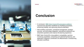 Revolutionize Education Workflows with BMC Helix Control M Automation ...