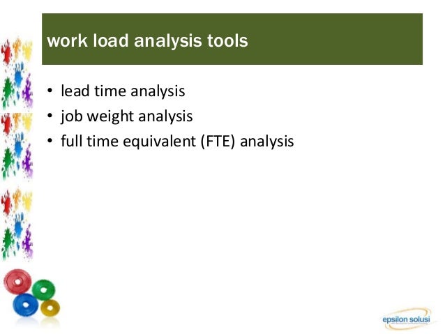 Work load analysis