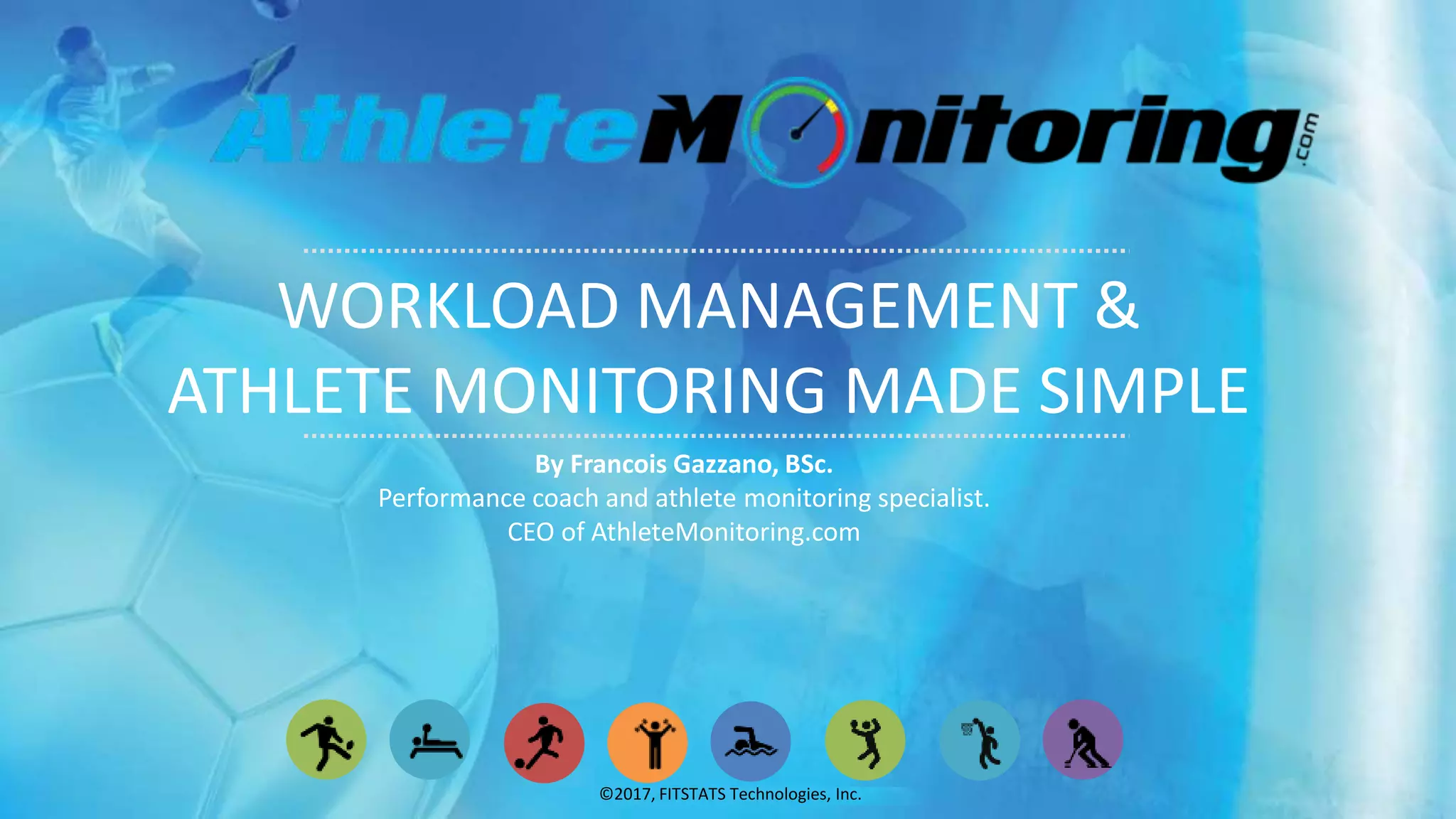 Athlete Monitoring and Workload Management Made Simple | PPTX