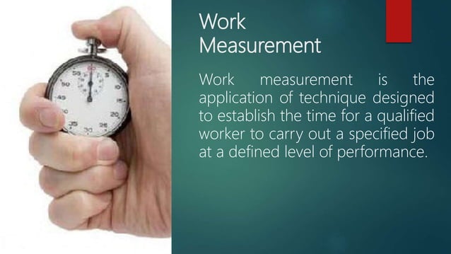 Work measurement | PPTX | Business | Business and Finance