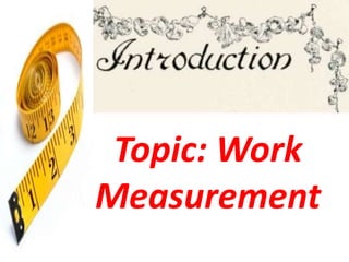Work measurement (1) | PPTX