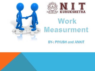Work Measurment | PPTX