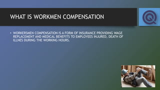 Workmen's Compensation Insurance | PPTX | Insurance | Personal Finance
