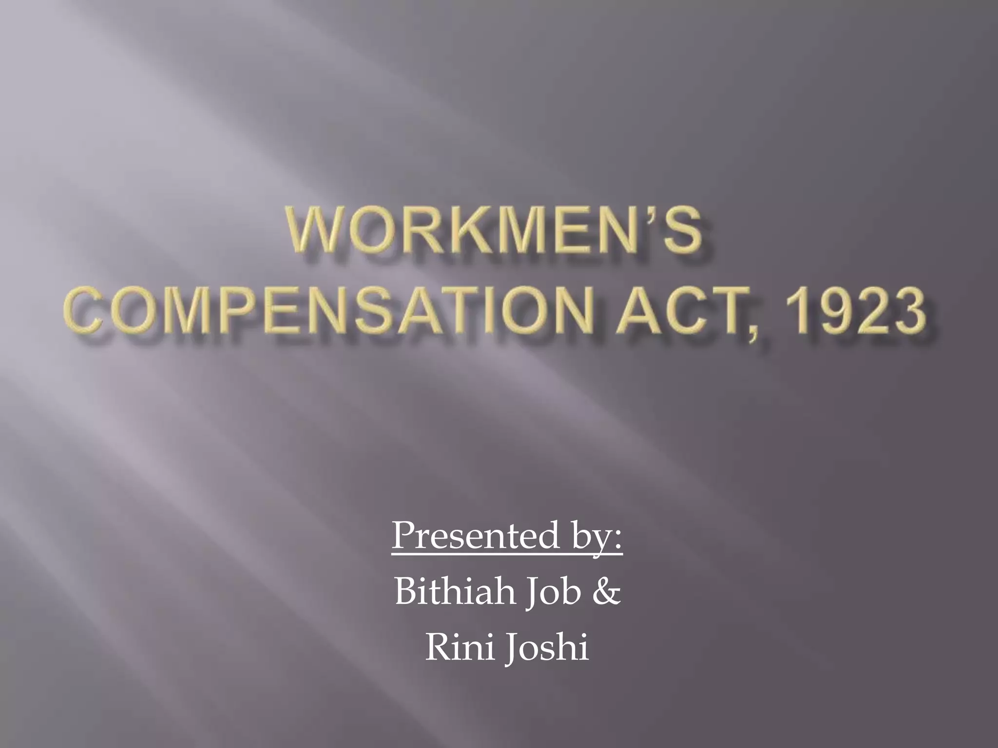 Workmen’s compensation act, 1923 | PPTX