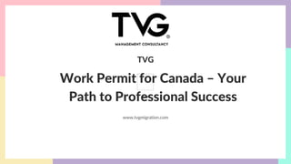 Work Permit for Canada – Your Path to Professional Success | PPT