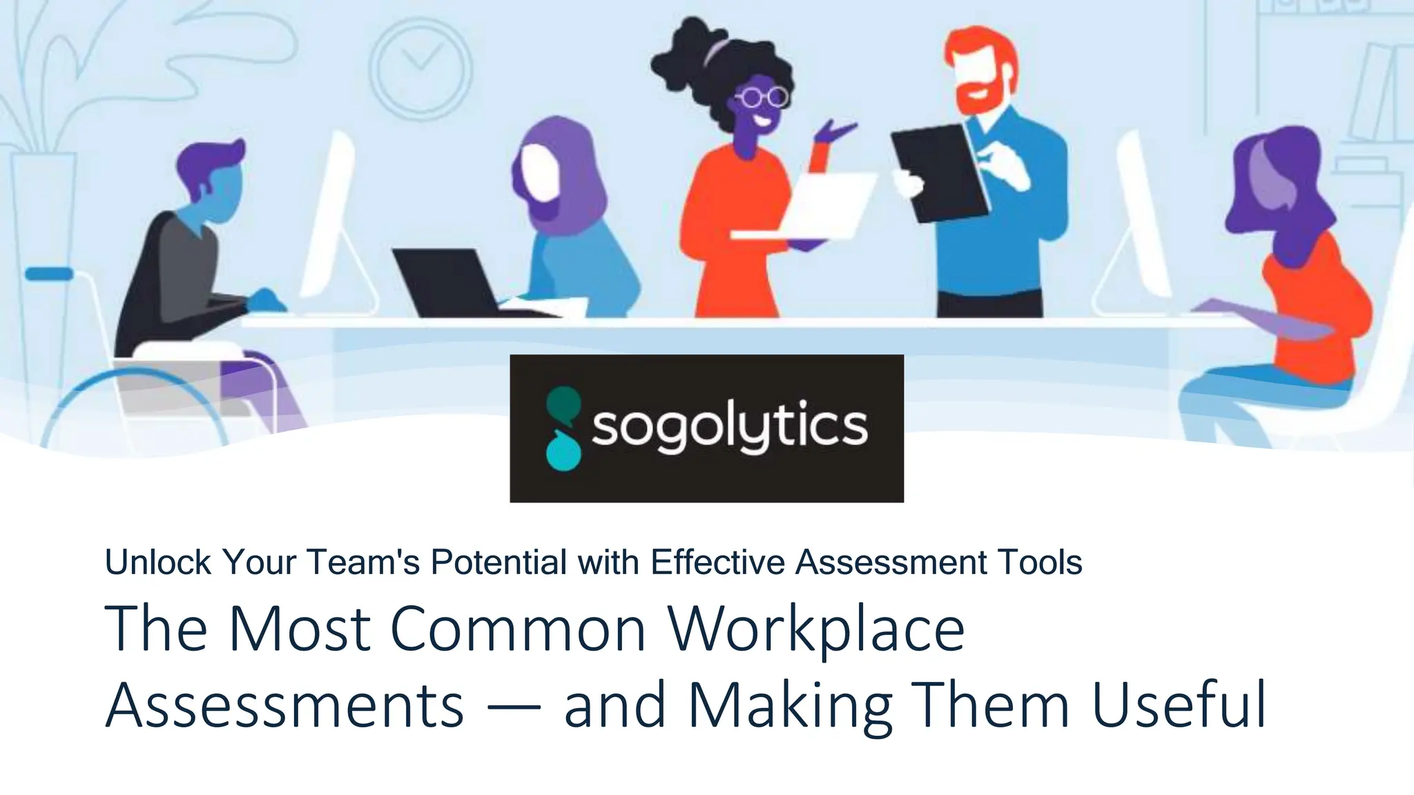 The Most Common Workplace Assessments — and Making Them Useful | PPTX