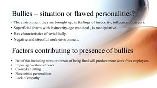 Workplace bullies, KIIT SCHOOL OF MANAGEMENT | PPT