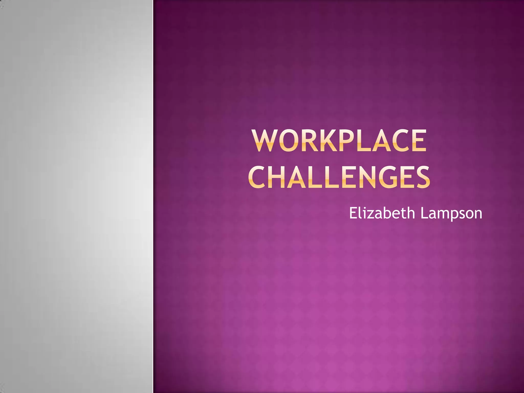 Workplace challenges powerpoint | PPTX