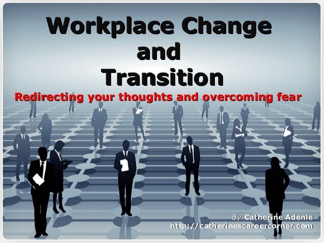 Workplace Change and Transition by Catherine Adenle