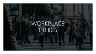 Workplace ethics | PPT