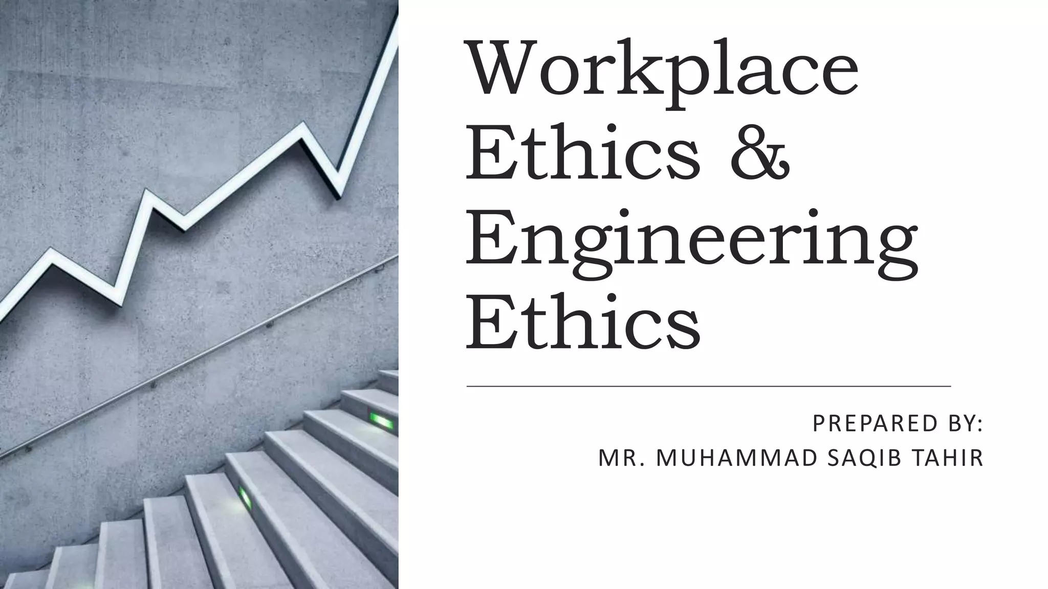 Workplace Ethics & Engineering Ethics.pptx
