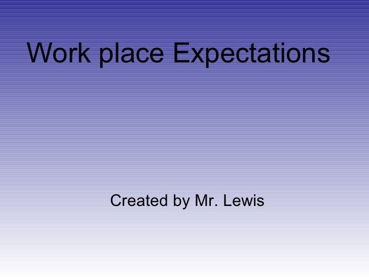Work place expectations