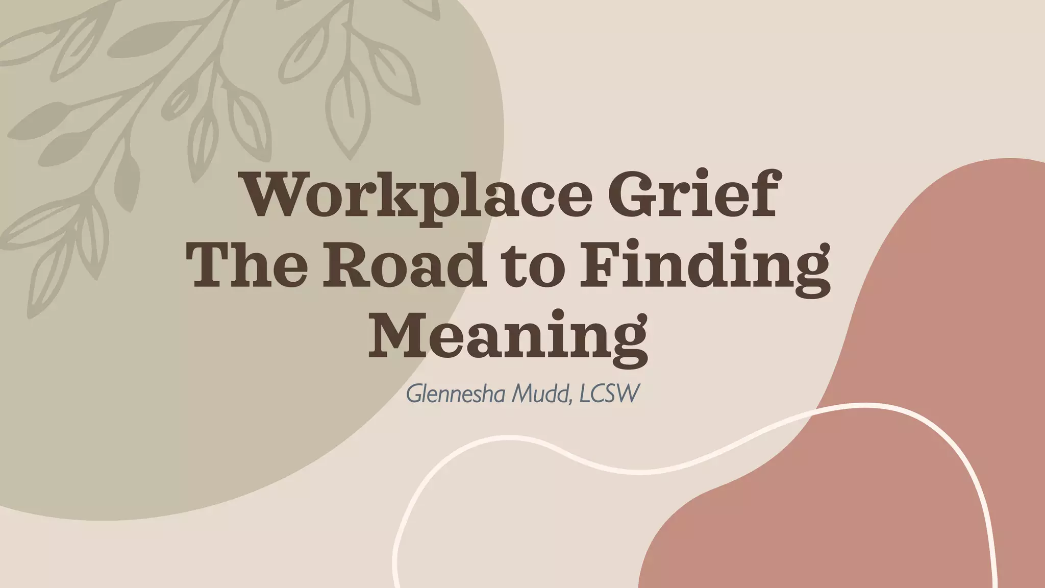 Workplace Grief & Loss: The Road to Finding Meaning | PDF