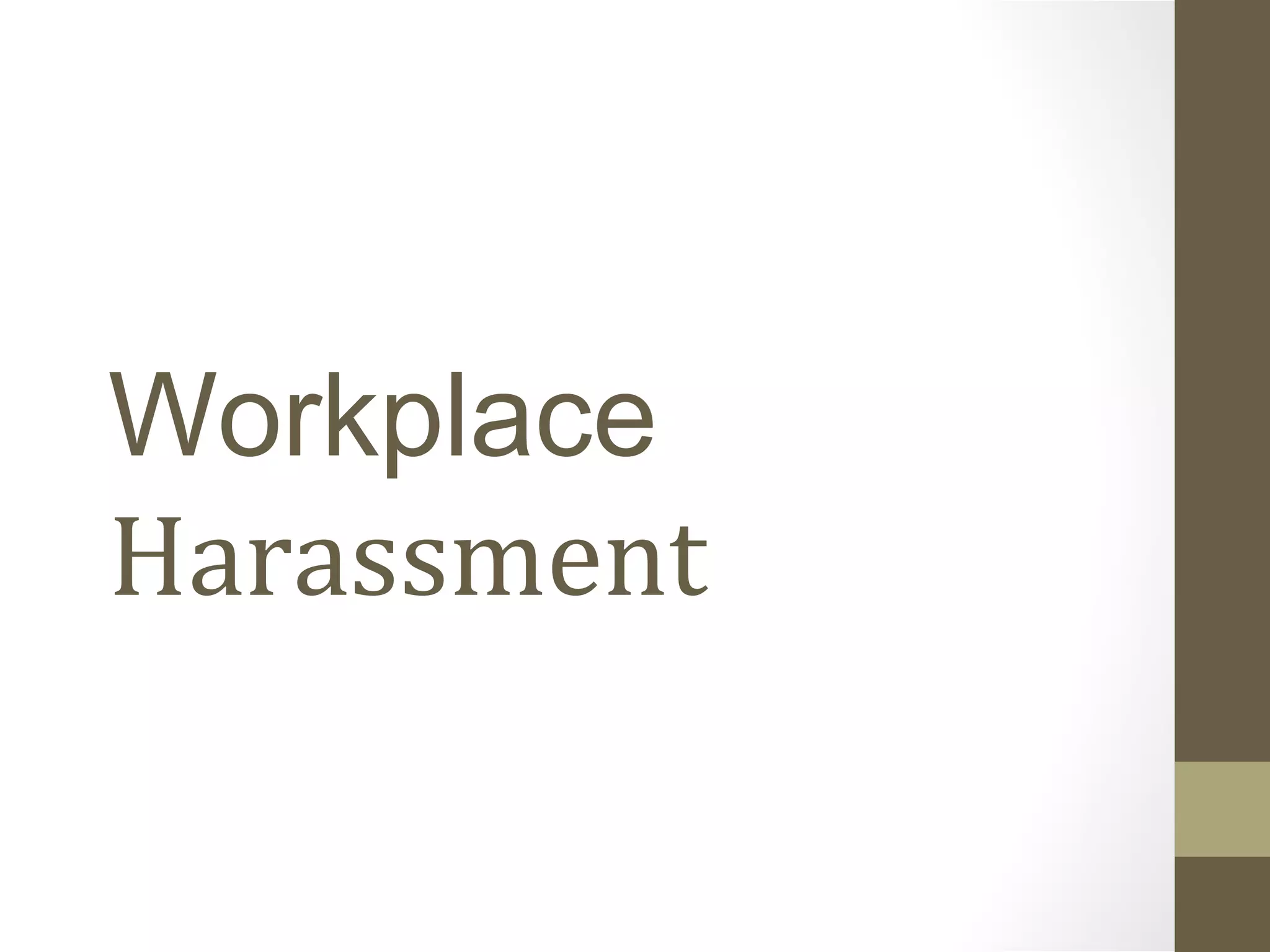 Workplace Harassment Ppt