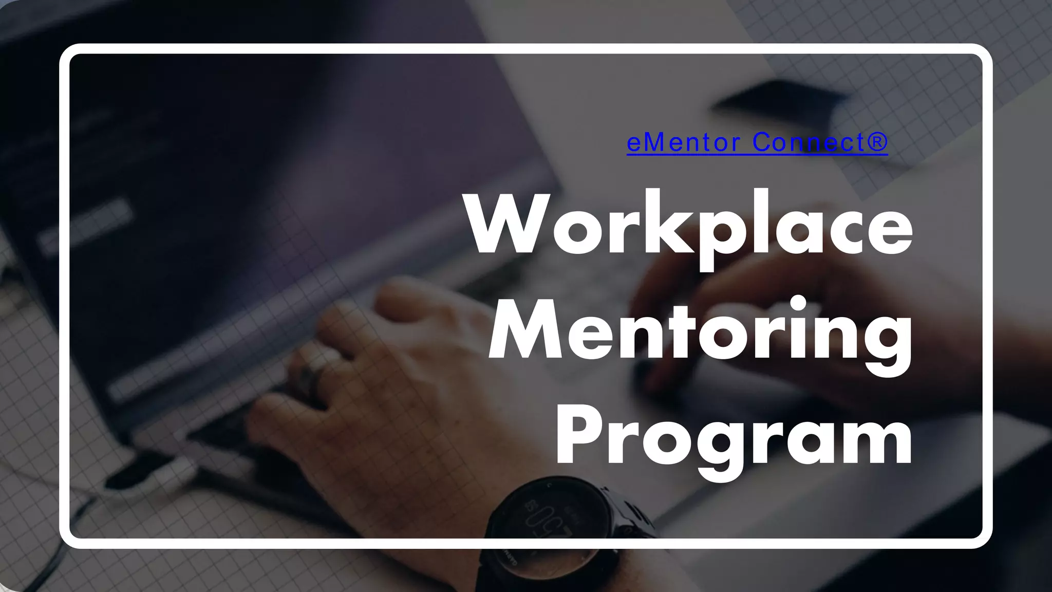 Workplace Mentoring Program - For Organization Growth | PPT