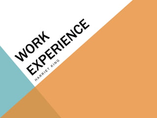 Work placement presentation | PPT