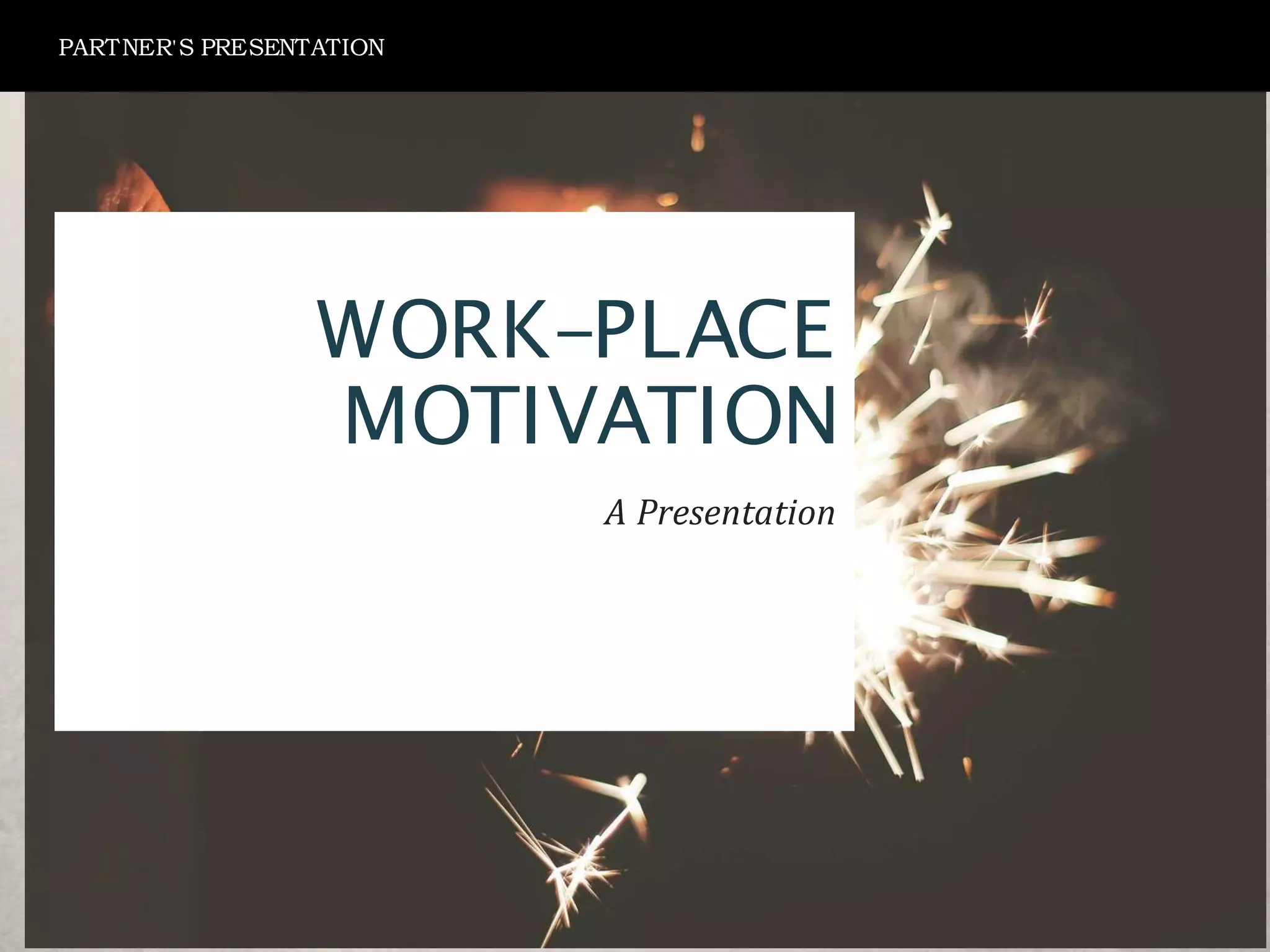 Workplace Motivation | PPT