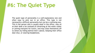 Workplace personalities and how to deal with them | PPTX