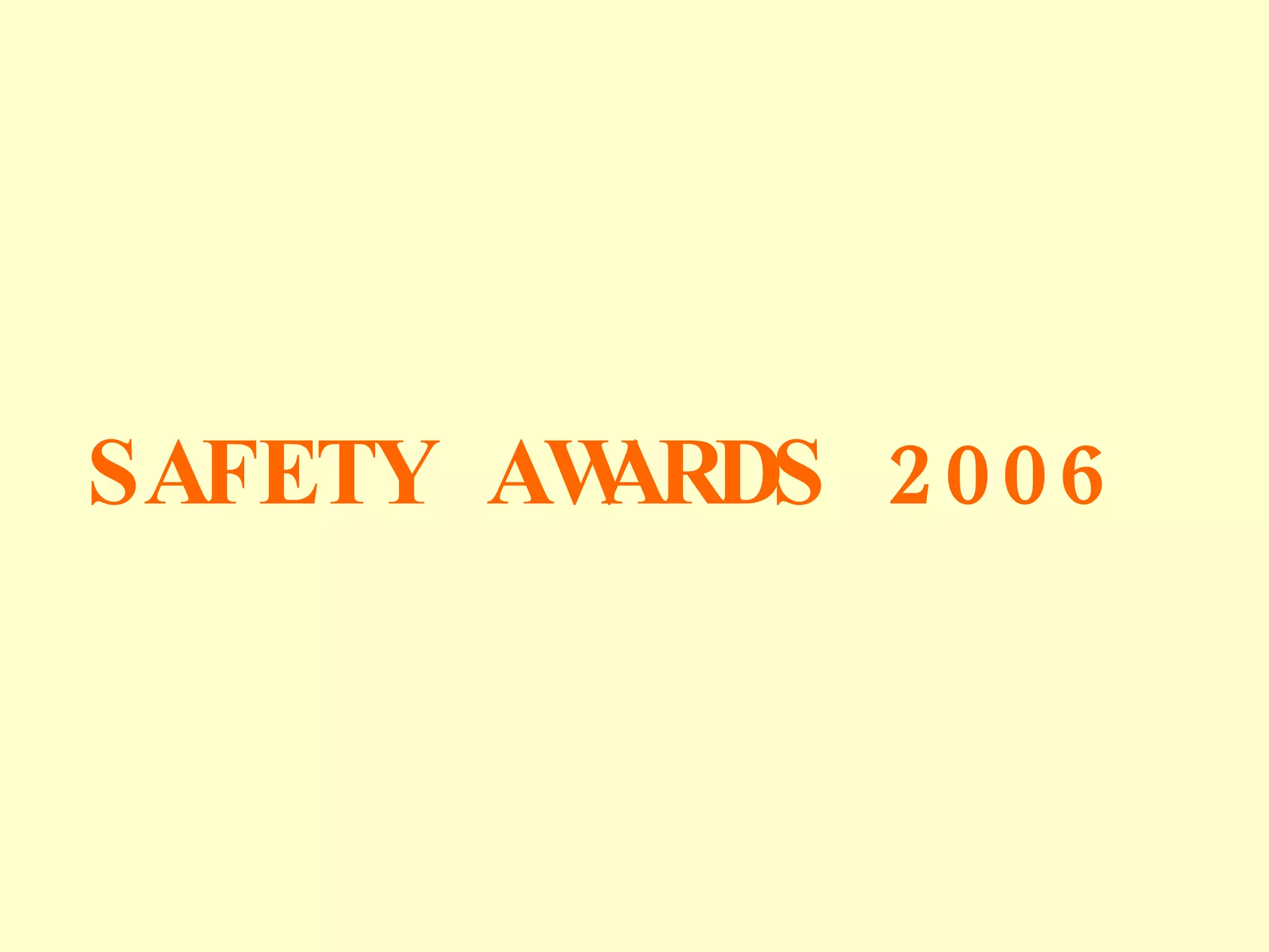 Workplace Safety Awards2006 | PPT