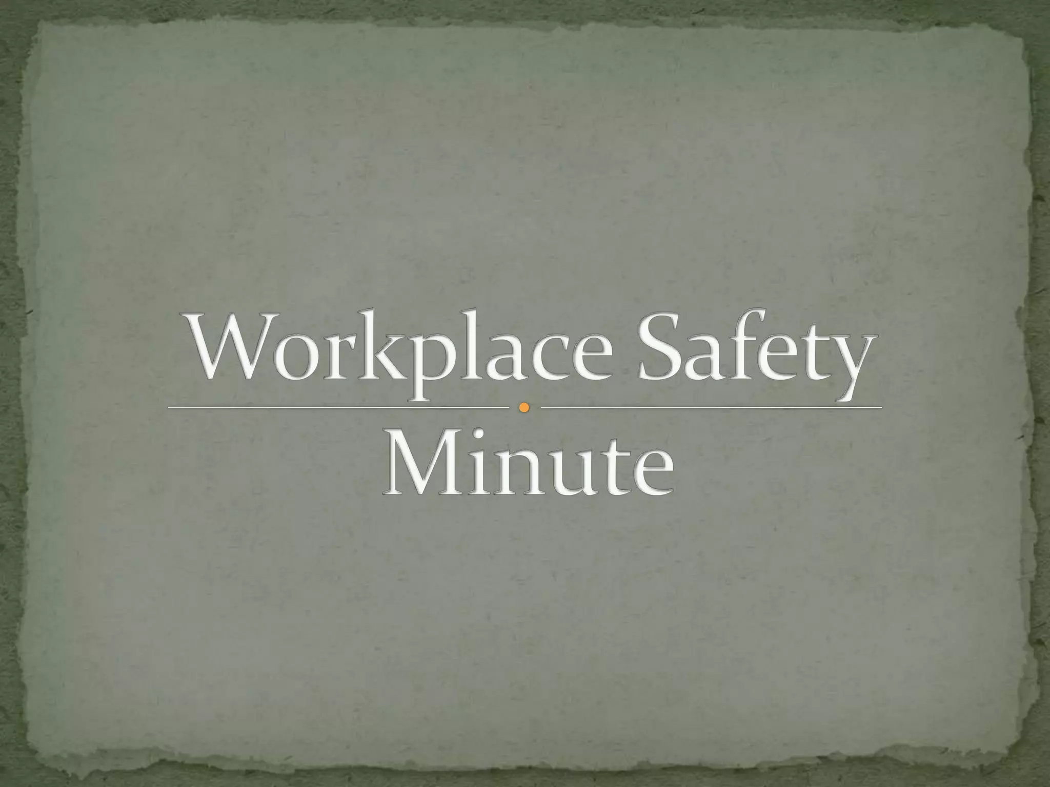 Workplace safety minute | PPTX