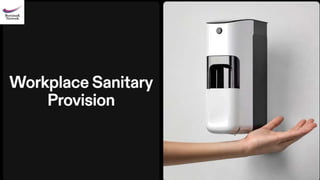 Workplace Sanitary Provision | PPTX