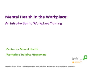 Workplace training intro | PDF | Mental Health | Diseases and Conditions