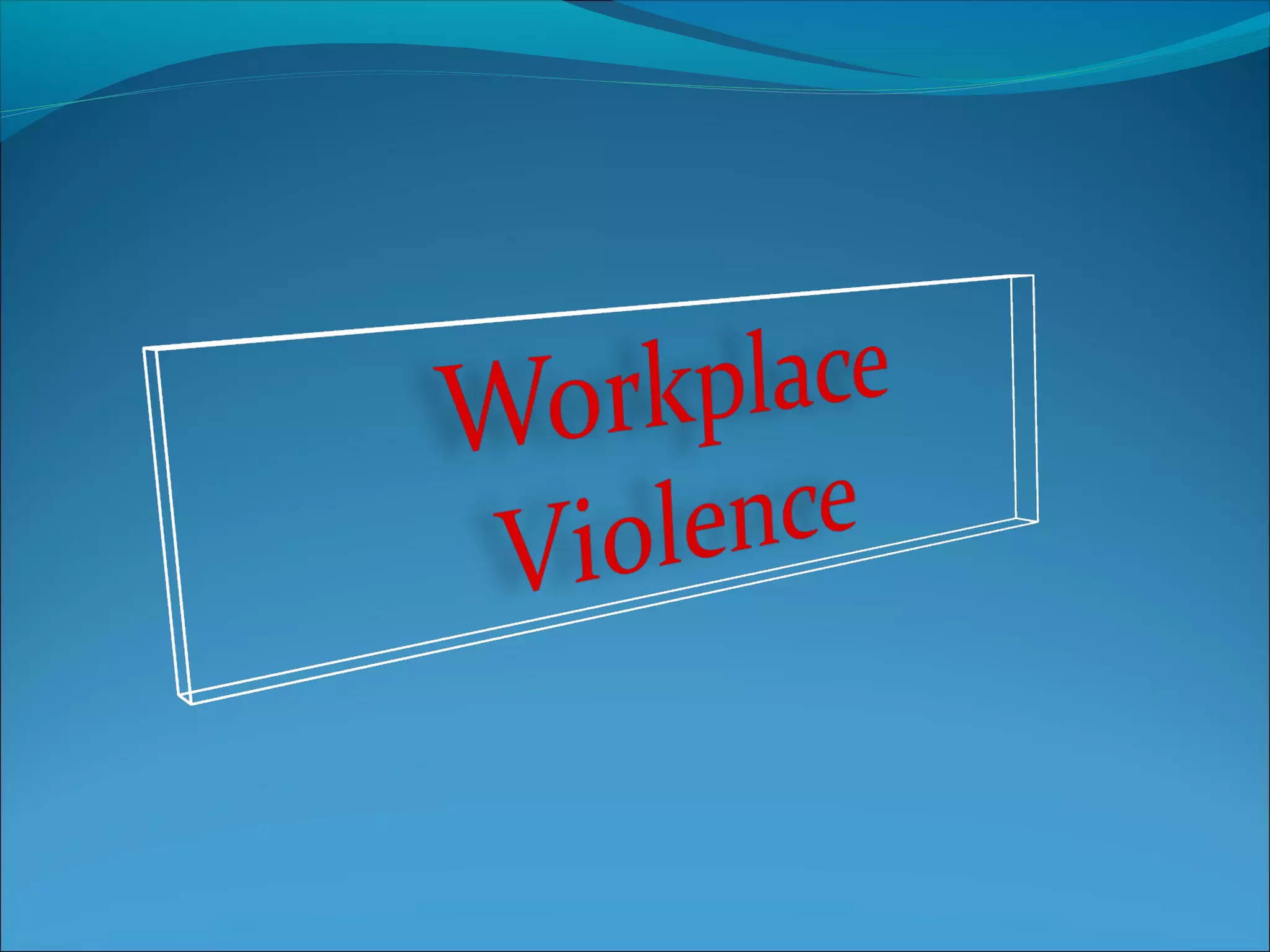 Workplace violence | PPT