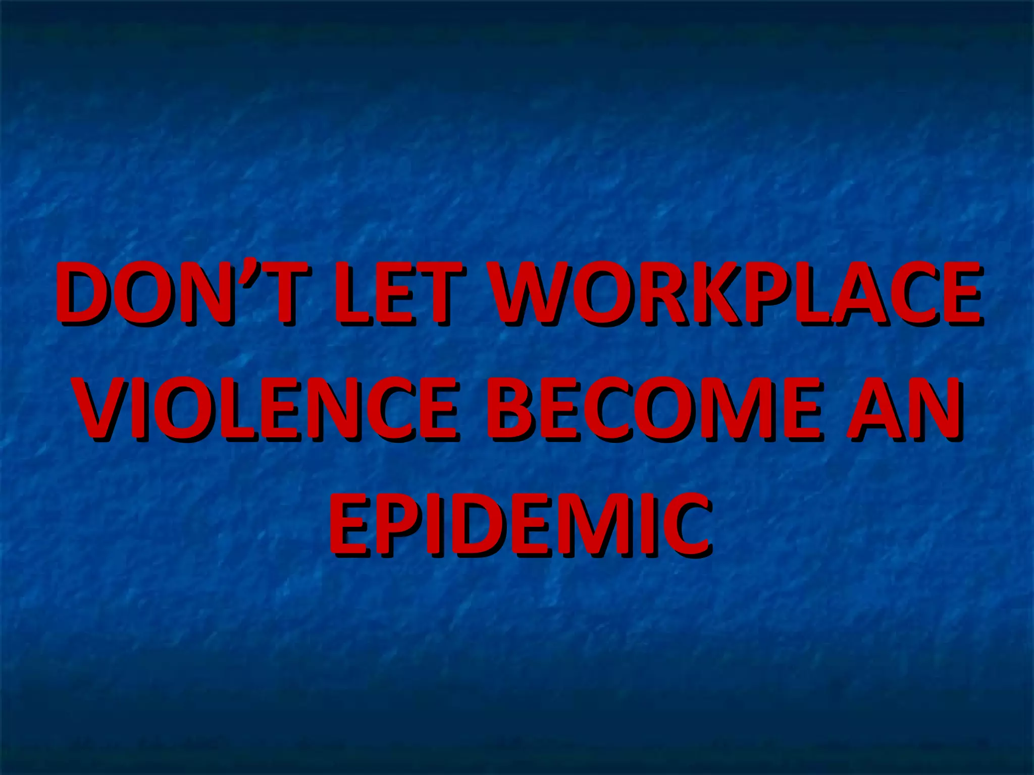 Workplace violence ppt | PPT