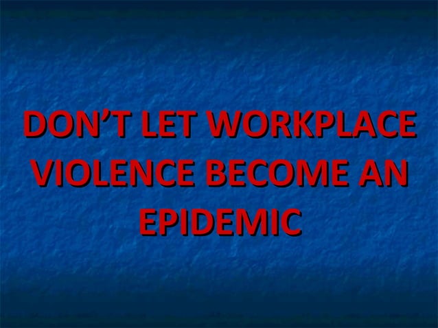 Workplace violence ppt | PPT
