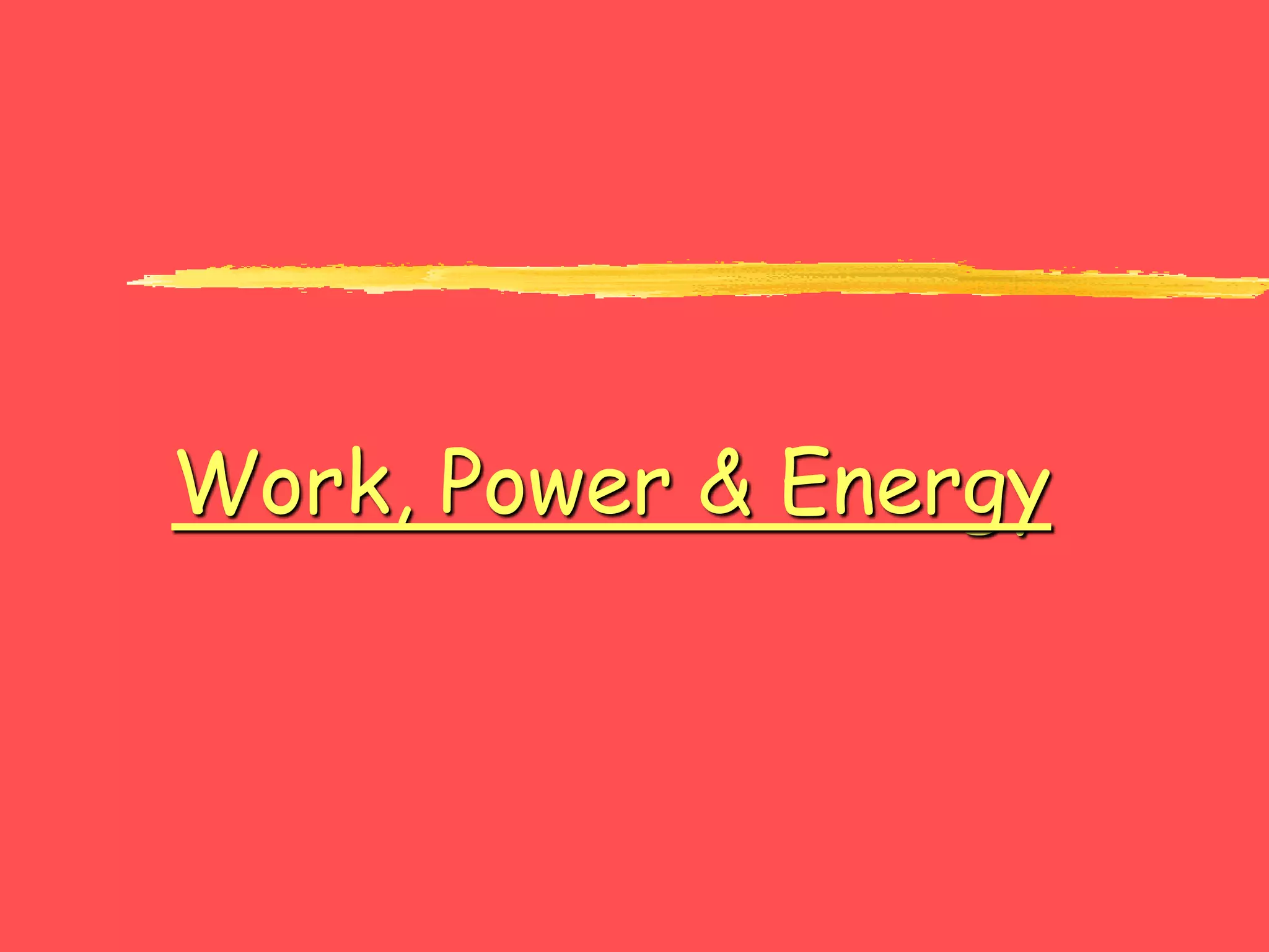 Work, Power and Energy.ppt