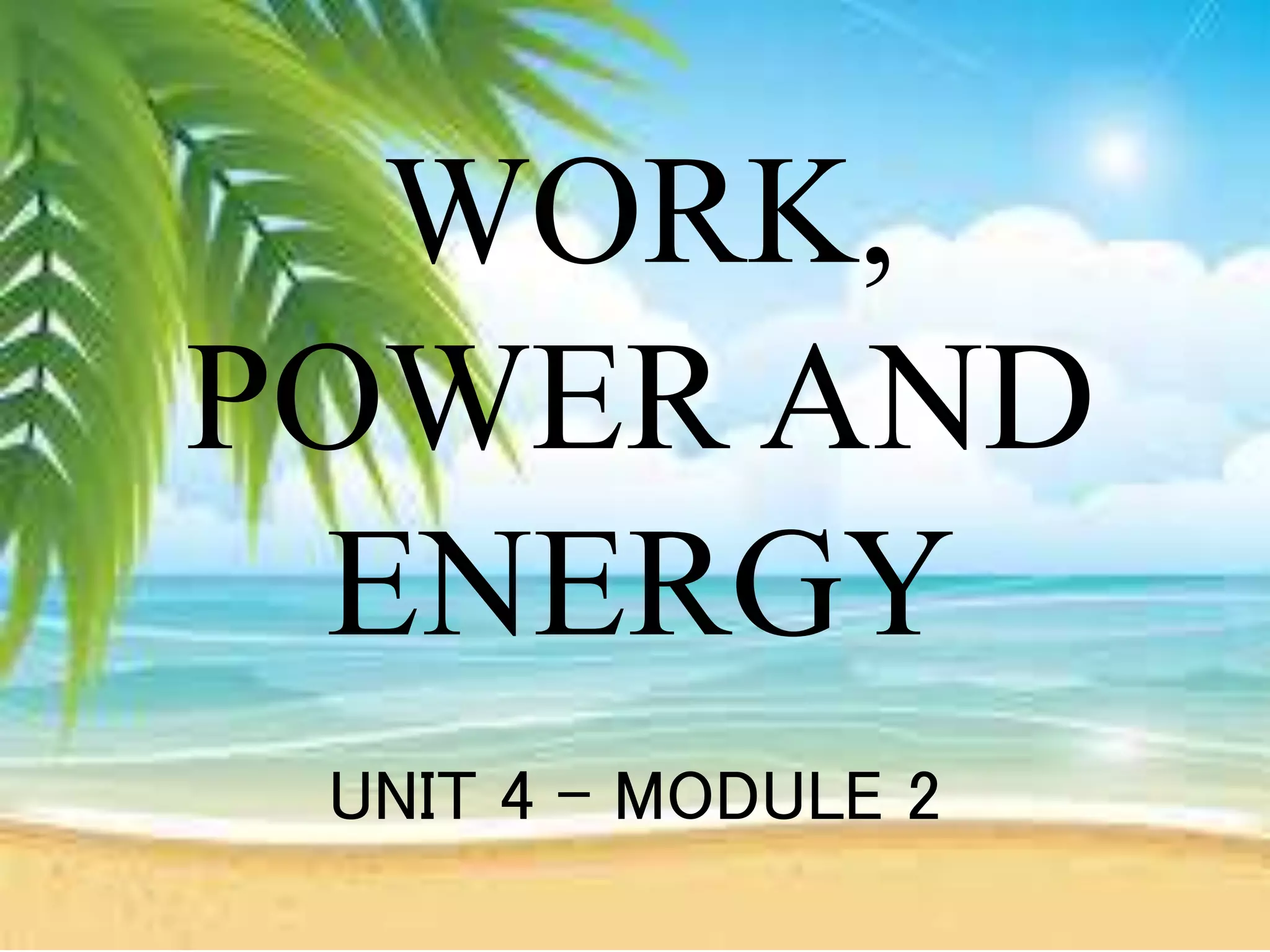 Grade 9 - Work, Power & Energy | PPTX