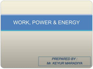 Work, Power & Energy for Class X CBSE and ICSE | PPTX
