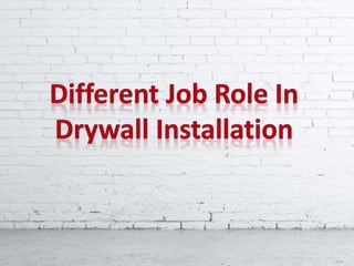 Work process in drywall installation | PPTX