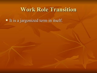 Work Role Transition | PPT