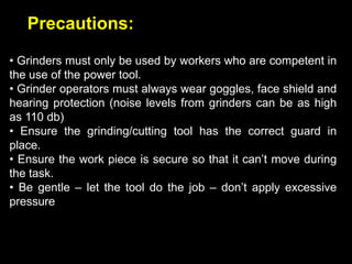 Work safe with grinder | PPTX