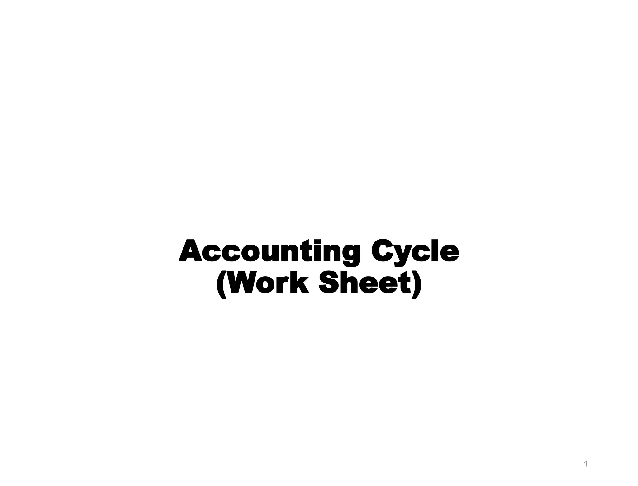Accounting Cycle (Work Sheet) | PPT