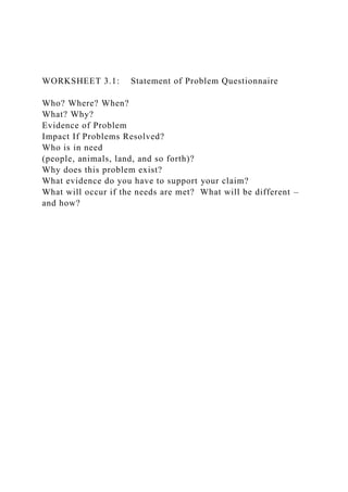 WORKSHEET 3.1 Statement of Problem QuestionnaireWho Whe.docx