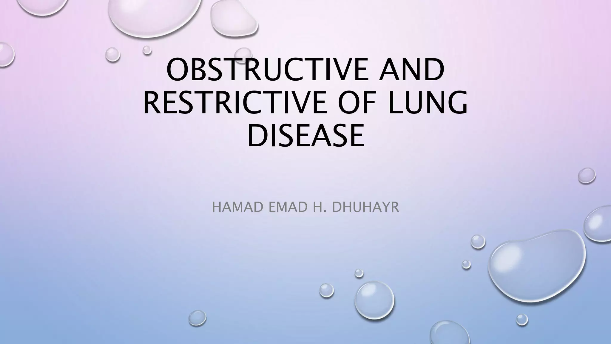 Obstructive and restrictive of lung disease | PPTX
