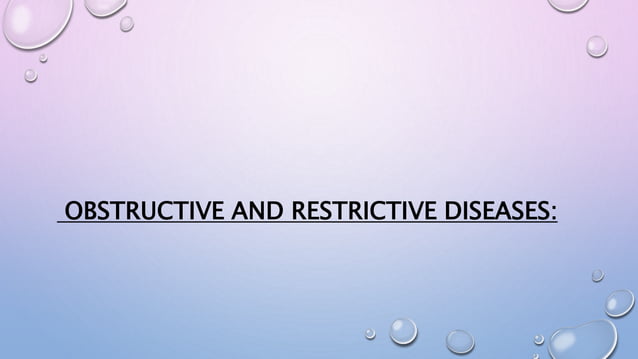 Obstructive and restrictive of lung disease | PPTX | Lung and ...